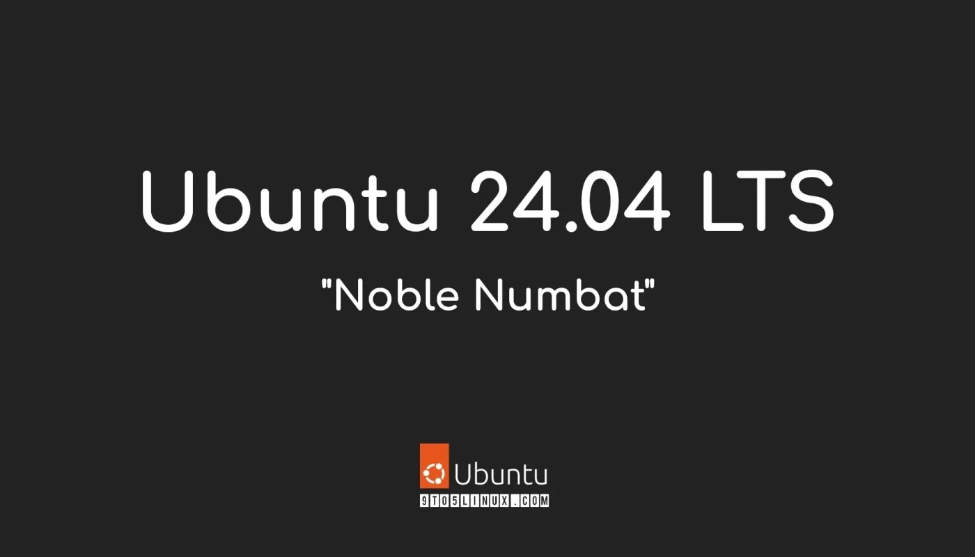 Ubuntu 24.04 LTS “Noble Numbat” 预计于 2024 年 4 月 25 日发布 - LinuxStory