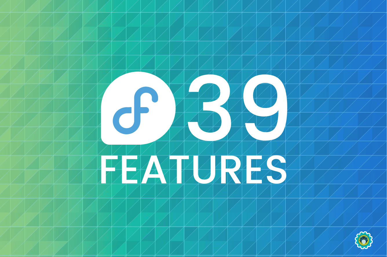 Fedora 39 新特性抢先看 - LinuxStory